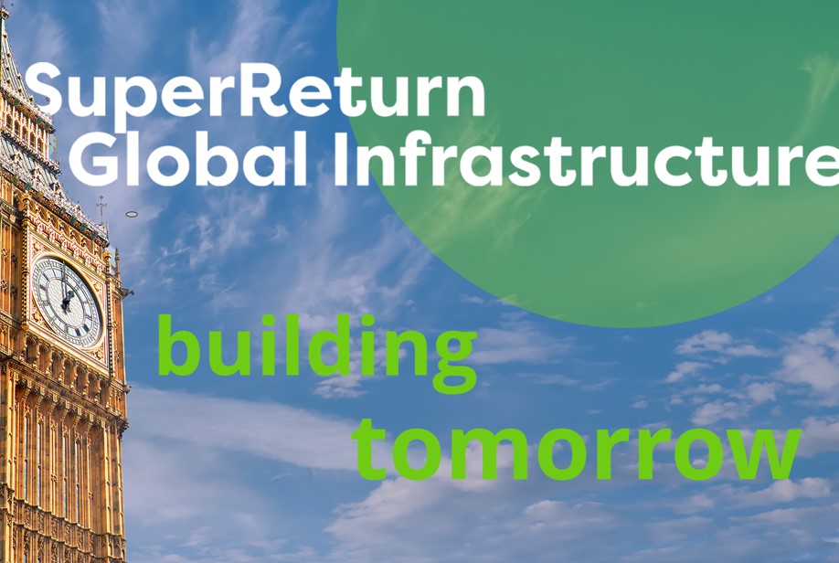 SuperReturn Global Infrastructure 2024: Building tomorrow