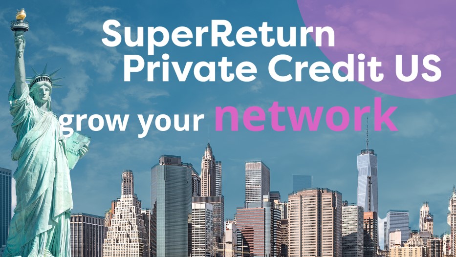 SuperReturn Private Credit US 2024 | Your gateway to private credit ...