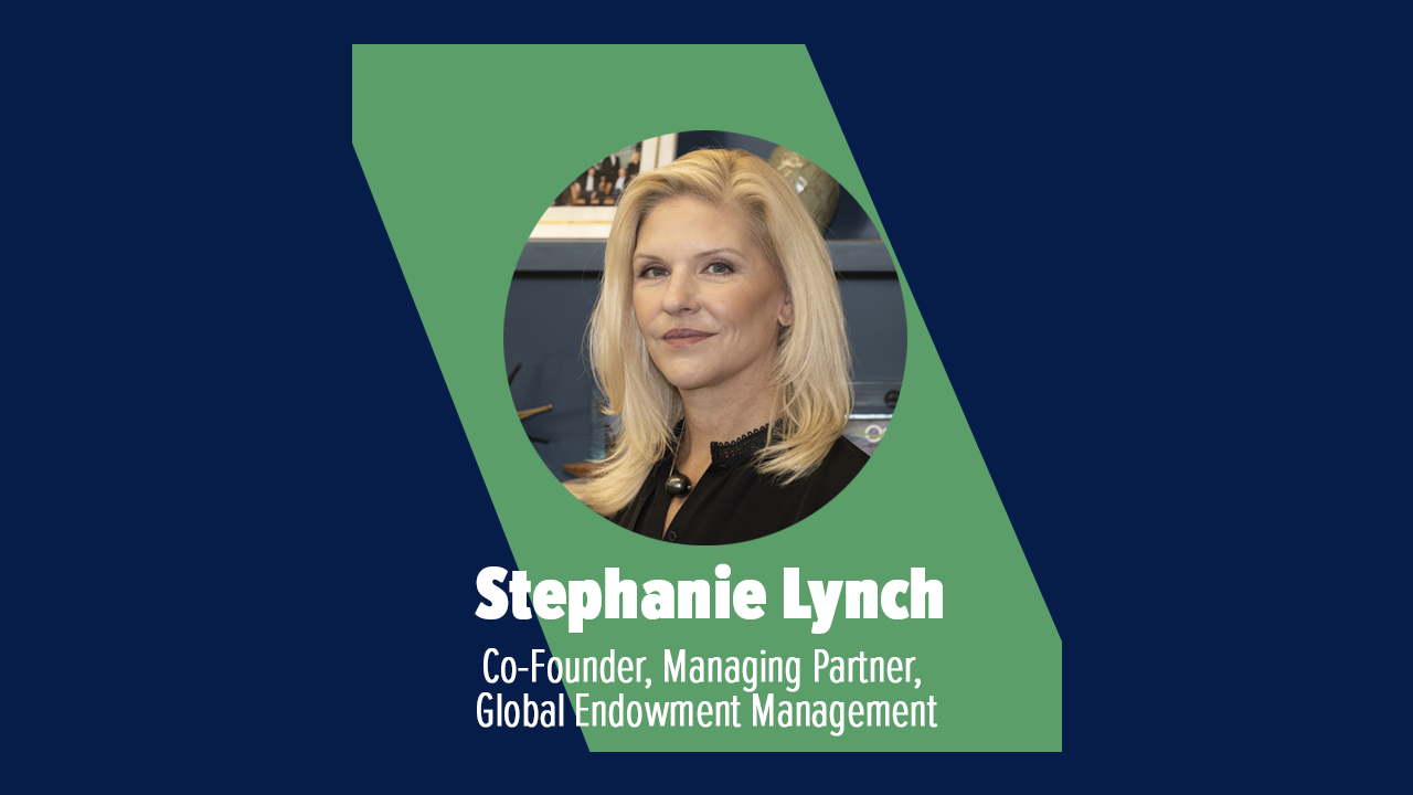 Navigating high volatility with Stephanie Lynch, Global Endowment ...