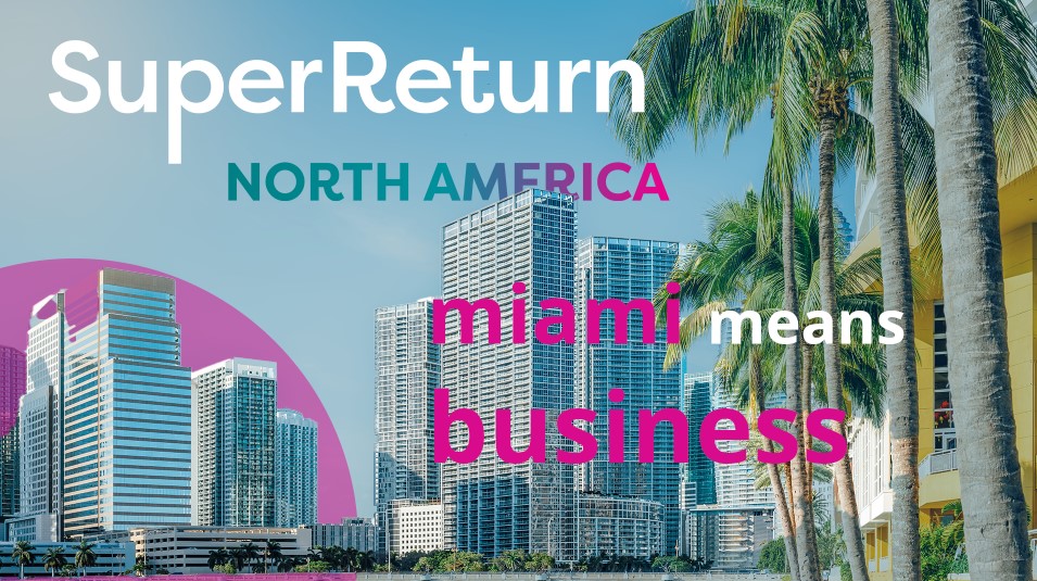 SuperReturn North America is moving to Miami!